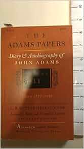 The Adams Papers: Diary and Autobiography of John Adams Vol. II, DIARY ...