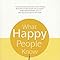 What Happy People Know: How the New Science of Happiness Can Change ...