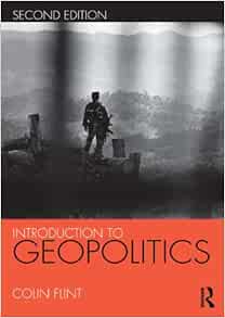 Amazon.com: Introduction to Geopolitics: 9780415667739: Flint, Colin: Books