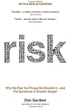 Risk: The Science and Politics of Fear. Dan Gardner: Gardner, Dan ...