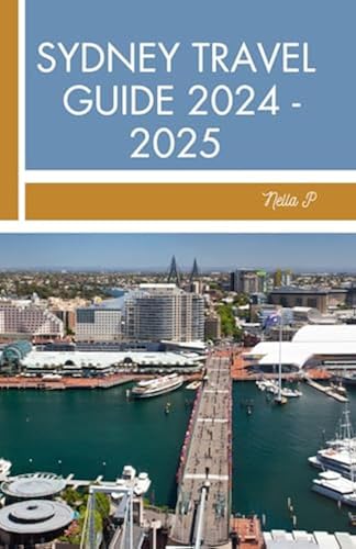 Sydney travel guide 2024 - 2025: Essential things to know before ...