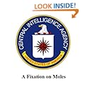 A Fixation on Moles - James J. Angleton, Anatoliy Golitsyn, and the ...