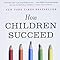 How Children Succeed: Grit, Curiosity, and the Hidden Power of ...