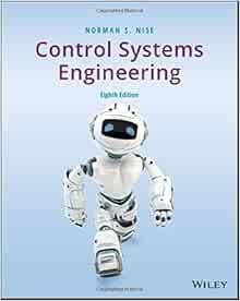 Control Systems Engineering: Nise, Norman S.: 9781119721406: Amazon.com ...