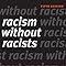 Racism without Racists: Color-Blind Racism and the Persistence of Racial Inequality in America ...