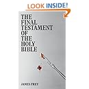 The Final Testament of the Holy Bible - Kindle edition by James Frey ...