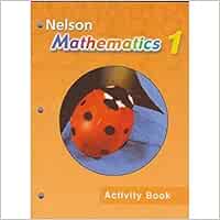 Nelson Mathematics 1 Student Activity Workbook: Kelleher et al ...