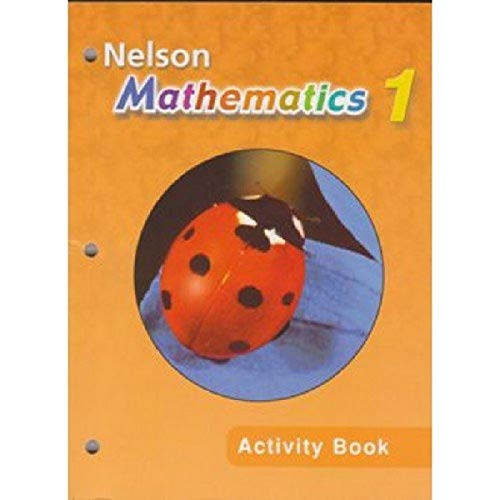 Nelson Mathematics 1 Student Activity Workbook: Kelleher et al ...