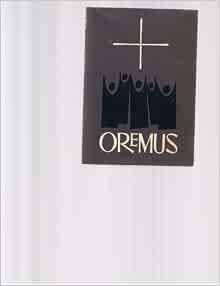 OREMUS- A Book of Worship for Corporate & Private Prayer: Lutheran ...