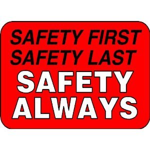 P1495 SAFETY FIRST SAFETY LAST SAFETY ALWAYS WARNING SAFETY SIGN POSTER ...