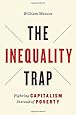 The Inequality Trap: Fighting Capitalism Instead of Poverty (UTP ...