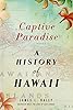 Captive Paradise: A History of Hawaii in Oman | Whizz Native American