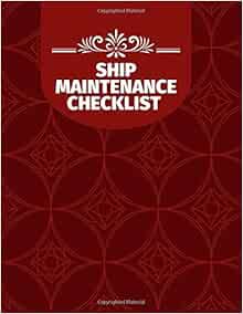 Amazon.com: Ship Maintenance Checklist: Marine Vessel Routine ...