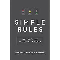 Simple Rules: How to Thrive in a Complex World: Sull, Donald ...