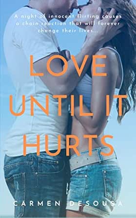 Amazon.com: Love Until it Hurts (Crazy Love Book 2) eBook: DeSousa ...