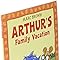 Arthur's Family Vacation: An Arthur Adventure (Arthur Adventures ...