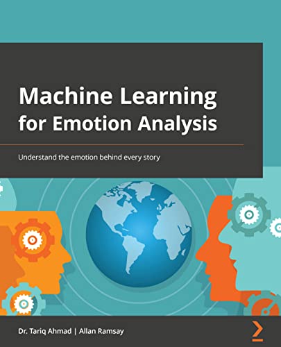 Amazon.com: Machine Learning for Emotion Analysis: Understand the ...