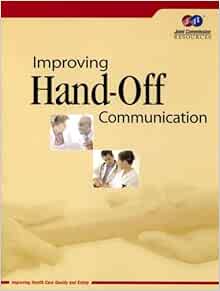 Improving Hand-Off Communication: 9781599400907: Medicine & Health ...