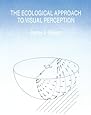 The Ecological Approach To Visual Perception: James J. Gibson ...