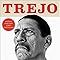 Trejo: My Life of Crime, Redemption, and Hollywood: Trejo, Danny, Logue ...