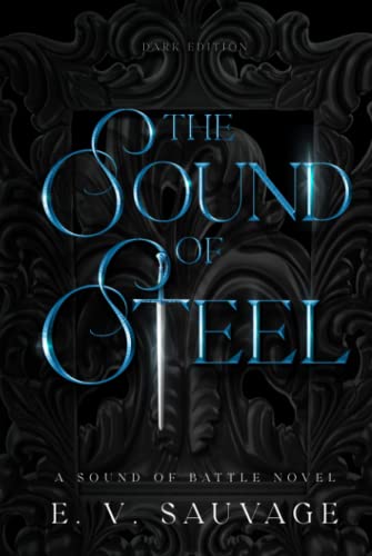 The Sound of Steel: dark edition (A Sound of Battle novel - Dark ...