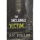 Amazon.com: The Unclaimed Victim (9781542046435): D. M. Pulley: Books