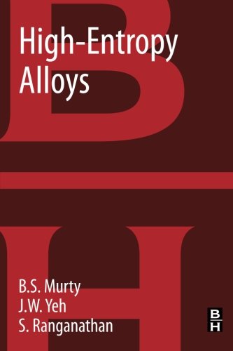 Amazon.com: High-Entropy Alloys: 9780128002513: Murty Ph.D., B.S., Yeh ...