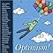 Optimism!: Cultivating the Magic Quality That Can Extend Your Lifespan ...