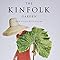 The Kinfolk Garden: How to Live with Nature: Burns, John: 9781579659844 ...