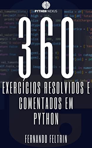 360 Exercícios Resolvidos e Comentados em Python - eBook, Resumo, Ler Online e PDF - por Feltrin ...