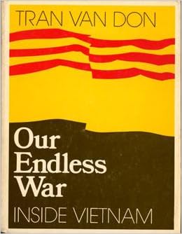 Our Endless War: Inside Vietnam: Tran Van-Don: 9780891410195: Amazon ...