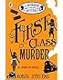 First Class Murder: A Murder Most Unladylike Mystery: Stevens, Robin ...