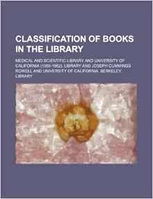 Classification of books in the library: Library, Medical and Scientific ...