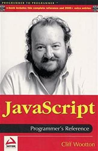 Javascript Programmer's Reference (Programmer to Programmer): Wootton, Cliff: 9781861004598 ...