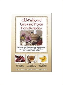 Old-Fashioned Cures and Proven Home Remedies: FC&A Medical Publishing ...