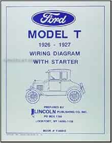 1926-1927 Ford Model T Wiring Diagram Manual Reprint: Lincoln ...