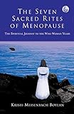 The Seven Sacred Rites of Menarche: The Spiritual Journey of the ...