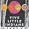 Five Little Indians: A Novel: Good, Michelle, Good, Michelle ...