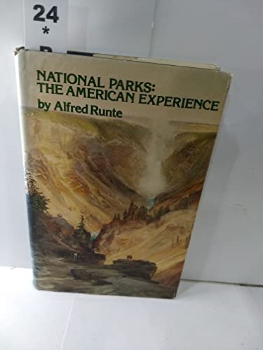National Parks: The American Experience: Alfred Runte: 9780803238527 ...