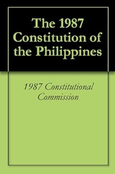The 1987 Constitution of the Philippines eBook: 1987 Constitutional ...