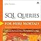 SQL Queries for Mere Mortals: A Hands-On Guide to Data Manipulation in ...