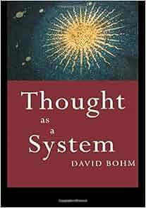 Thought as a System (Key Ideas): David Bohm: 9780415119801: Amazon.com ...