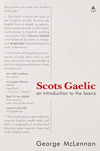Scots Gaelic: an introduction to the basics: McLennan, George ...