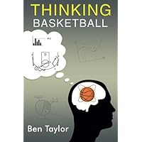 Amazon.com: Thinking Basketball: 9781532968174: Taylor, Ben: Books