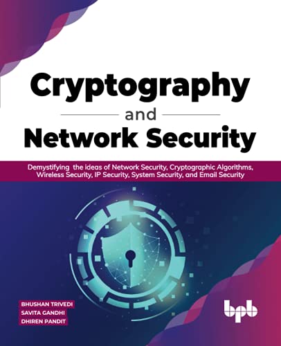 Cryptography and Network Security: Demystifying the ideas of Network ...