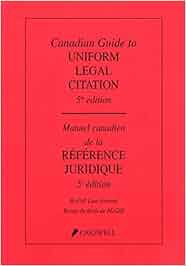 Canadian Guide to Uniform Legal Citation: McGill Law Journal ...