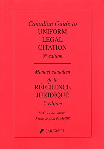 Canadian Guide to Uniform Legal Citation: McGill Law Journal ...