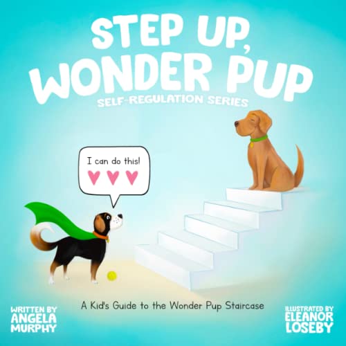 Step Up, Wonder Pup: A Kid's Guide to the Wonder Pup Staircase (Self ...