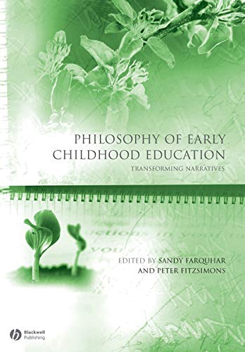 Philosophy of Early Childhood Education: Transforming Narratives ...