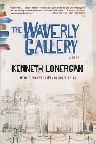 Waverly Gallery: Lonergan, Kenneth, Baitz, Jon Robin: 9780802137562 ...